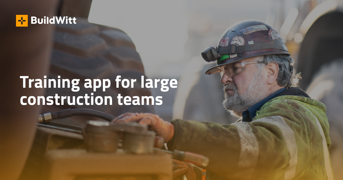 Construction Training Software Built for Large Teams